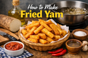 🍟 How To Make Fried Yam: A Delicious And Powerful Nigerian Classic You ...