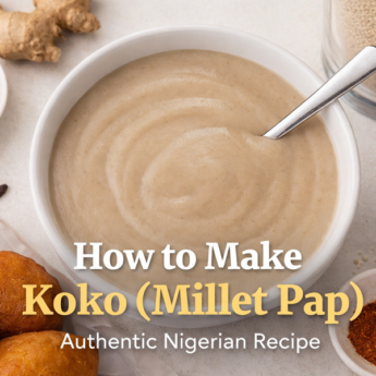 How to Make Koko (Spiced Millet Pap Recipe): Authentic Nigerian ...